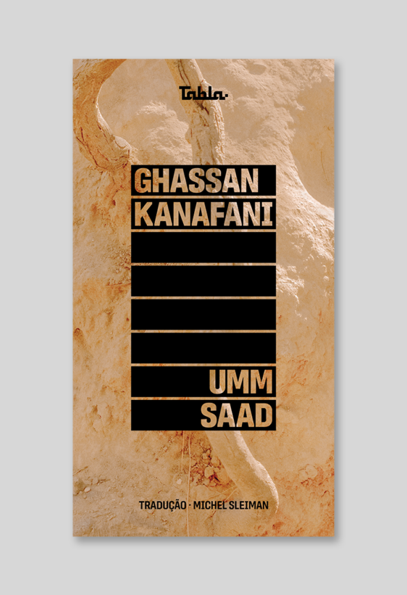 "Homens ao Sol" e "Umm Saad": Ghassan Kanafani e a literatura palestina ...