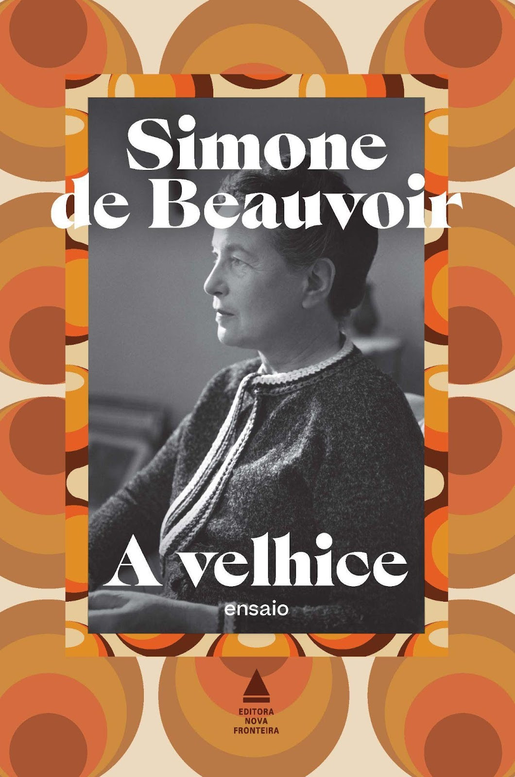 "A velhice", de Simone de Beauvoir: uma reflexão franca e empática ...